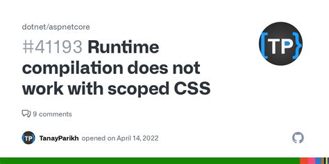 Runtime Compilation Does Not Work With Scoped Css · Issue 41193 · Dotnetaspnetcore · Github