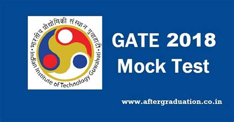 Gate 2018 Mock Test Released Officially By Iit Guwahati Aftergraduation