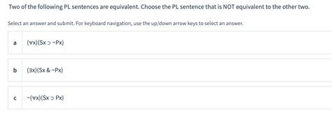 Solved Two Of The Following Pl Sentences Are Equivalent