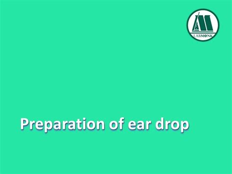Preparation Of Ear Drop Labmonk