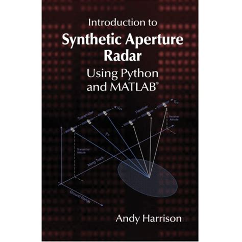 Introduction To Synthetic Aperture Radar Using Python And Ma Inspire