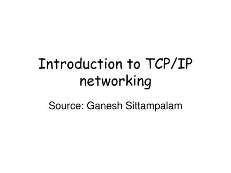 PPT An Introduction To TCP IP Networking Fundamentals PowerPoint Presentation ID