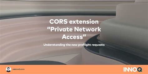 Cors Extension “private Network Access” Innoq