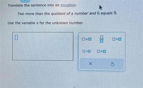 Solved Translate The Sentence Into An Equation Two More Chegg Com