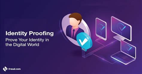Identity Proofing Prove Your Identity In The Digital World Fraud Com