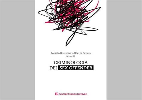 Criminologia Dei Sex Offender Sex Offenders Criminology Contributor