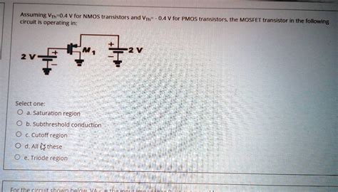 Solved Assuming Vth 0 4v For Nmos Transistors And Vm 0 4 V For Pmos Transistors The Mosfet