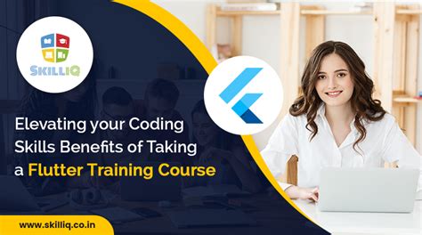 Elevating Your Coding Skills Benefits Of Taking A Flutter Course
