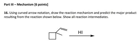 Solved Mechanism Using Curved Arrow Notation Draw The Chegg