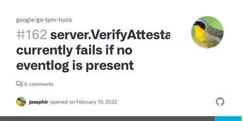 Server VerifyAttestation Currently Fails If No Eventlog Is Present Issue 162 Google Go Tpm