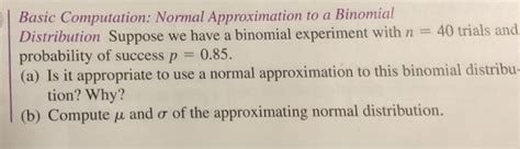 Solved Basic Computation Normal Approximation To A Binomial
