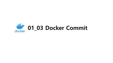 01 03 Docker 이미지 업로드 Docker Commit Youtube