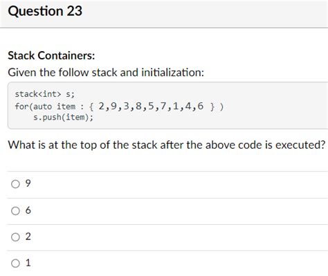 Solved Question Stack Containers Given The Follow Stack Chegg