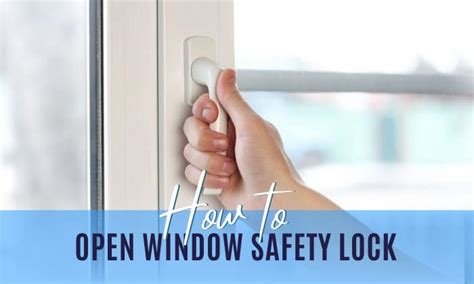 How To Open Window Safety Lock 5 Popular Ways