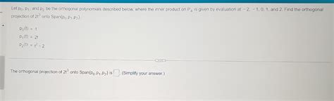 Solved Let P0 P1 And P2 Be The Orthogonal Polynomials