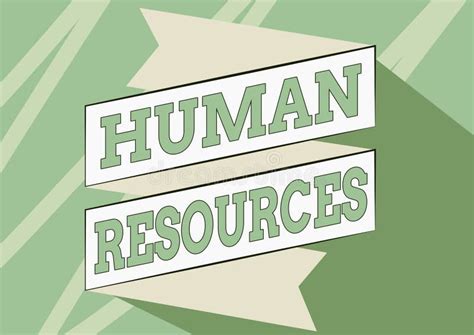 Text Sign Showing Human Resources Business Idea The Showing Who Make Up The Workforce Of An