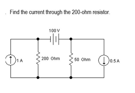 Solved Find The Current Through The 200 Ohm Resistor Find