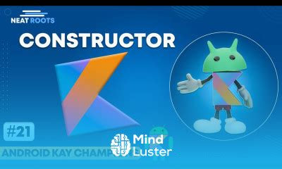 Learn Constructor In Kotlin OOP In Kotlin Mind Luster