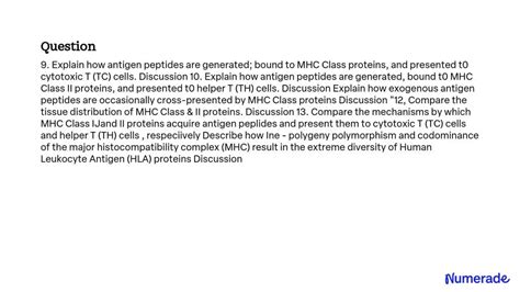 SOLVED Explain How Antigen Peptides Are Generated Bound To MHC Class Proteins And
