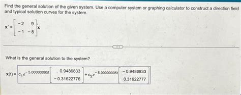 Solved Find The General Solution Of The Given System Use A Chegg