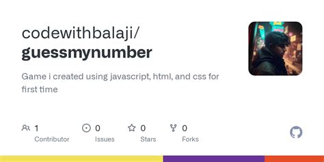 Github Codewithbalajiguessmynumber Game I Created Using Javascript Html And Css For First Time