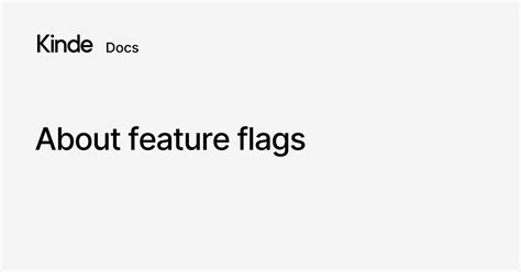 About Feature Flags Kinde Docs