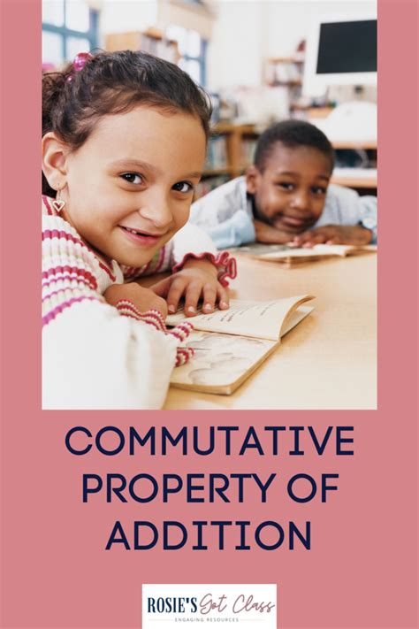 Simple Ways To Teach The Commutative Property Of Addition Rosies Got