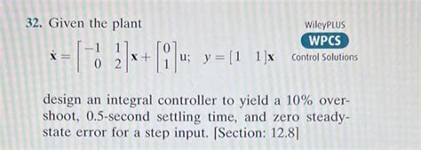 Solved 32 Given The Plant Wileyplus Wpcs I 1 6914 X19
