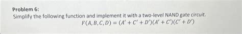 Solved Problem 6 Simplify The Following Function And
