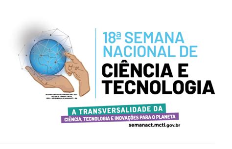 Confira Como Foi A Participação Da Ufu Na Semana Nacional De Ciência E