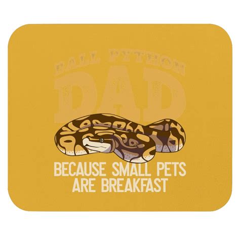 Python Lover Ball Python Dad For Ball Python Owner Mouse Pads Sold By Boilcircular Sku