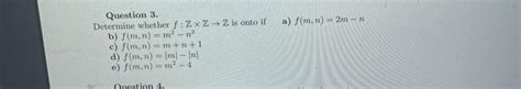 Solved Question Determine Whether F ZZZ Is Onto If A Chegg