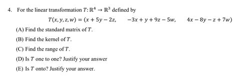 solved 4 for the linear transformation t r4 r3 defined