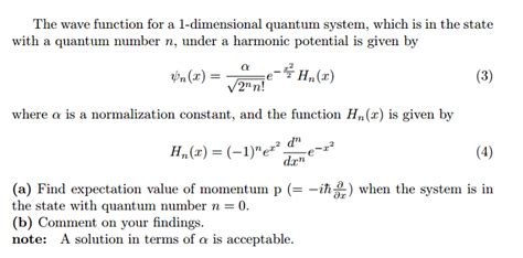 solved the wave function for a 1 dimensional quantum system