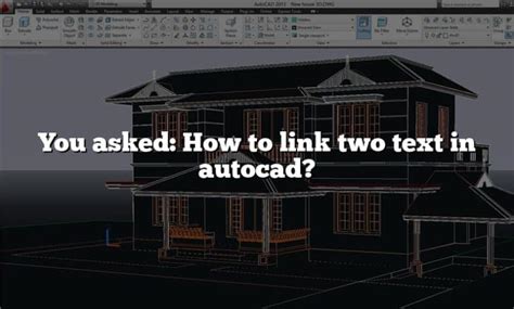 You Asked How To Link Two Text In Autocad