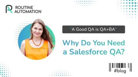 “a Good Qa Is Qaba” Why Do You Need A Salesforce Qa