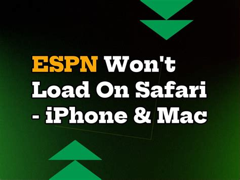 ESPN Won T Load On Safari IPhone Mac