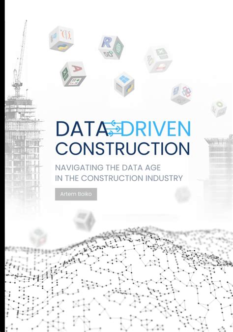 data driven construction navigating the data age in the construction