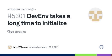 Devenv Takes A Long Time To Initialize · Issue 5301 · Actionsrunner Images · Github