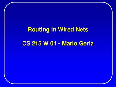 Ppt Routing In Wired Nets Cs 215 W 01 Mario Gerla Powerpoint Presentation Id 3207110