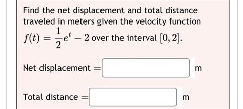 Solved Find The Net Displacement And Total Distance Traveled