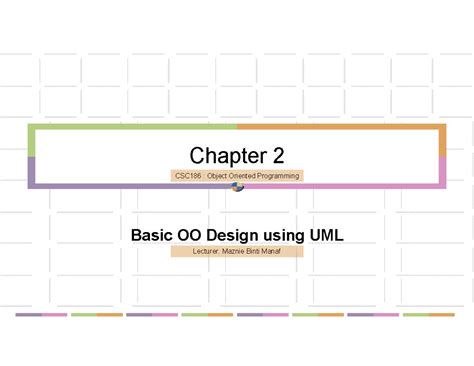 Ch2 Basic Oo Design Using Uml Chapter 2 Basic Oo Design Using Uml Csc186 Object Oriented