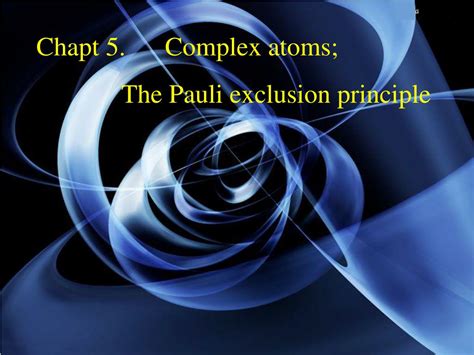 PPT Chapt Complex Atoms The Pauli Exclusion Principle PowerPoint Presentation ID