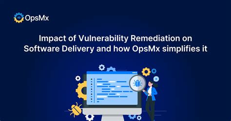 How Opsmx Can Help With Production Vulnerabilities Opsmx Posted On