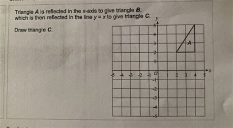 solved triangle a is reflected in the x axis to give triangle b which