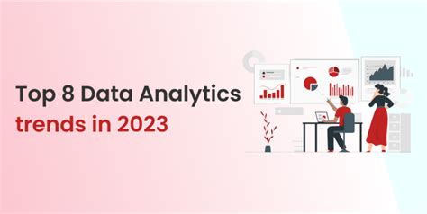 Top 8 Data Analytics Trends In 2023