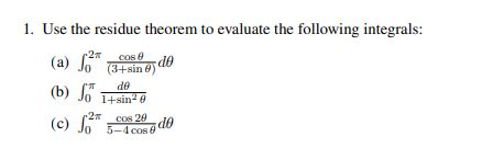 Solved Use The Residue Theorem To Evaluate The Following Chegg