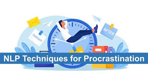 6 NLP Techniques For Procrastination NLP Sure