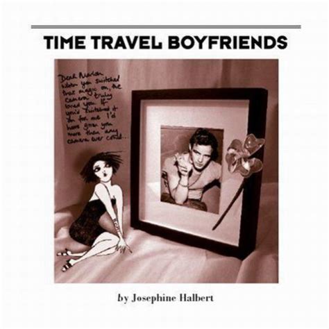 Time Travel Boyfriends Uk Josephine Halbert Josephine