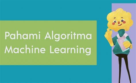 Macam Macam Algoritma Klasifikasi Machine Learning Yang Penting Untuk